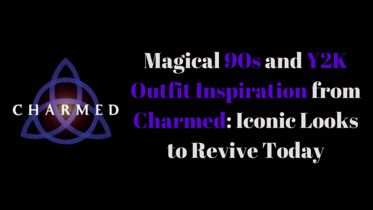 Magical 90s and Y2K Outfit Inspiration from Charmed: Iconic Looks to ...