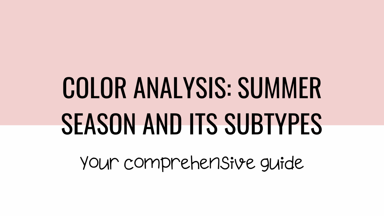 Color Analysis: Summer Season and Its Subtypes - Wardrobe Groove