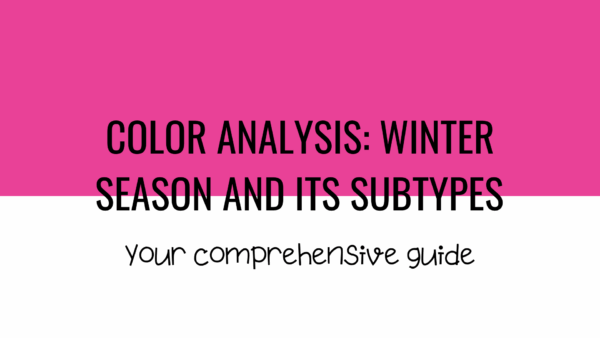 Color Analysis: Winter Season and Its Subtypes - Wardrobe Groove