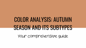 Color Analysis: Autumn Season and Its Subtypes - Wardrobe Groove